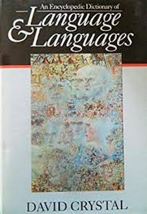 An Encyclopedic Dictionary of Language and Languages - David Crystal ...