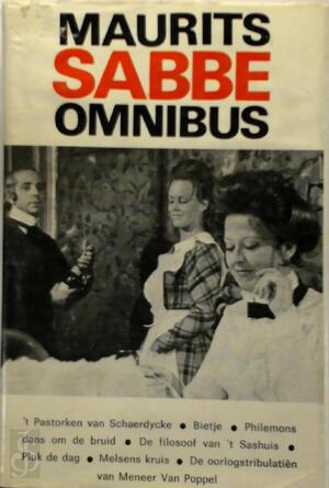 Maurits Sabbe omnibus. ('t Pastorken van Schaerdycke; Bietje; Philemons ...
