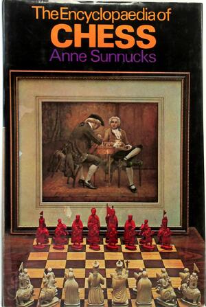 The encyclopedia of chess - Anne Sunnucks - (ISBN: 0709110308) | De Slegte