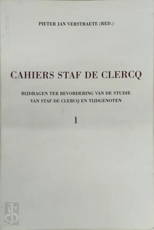 Cahiers Staf De Clercq [delen 1 t.e.m. 10] - Pieter Jan Verstraete | De ...