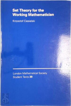 Set Theory for the Working Mathematician - Krzysztof Ciesielski - (ISBN: 9780521594653) | De Slegte
