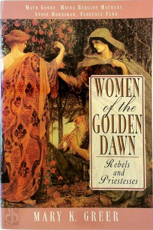 Women of the Golden Dawn - Mary K. Greer - (ISBN: 9780892816071) | De ...
