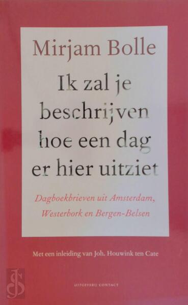 Ik zal je beschrijven hoe een dag er hier uitziet - Dagboekbrieven uit ...