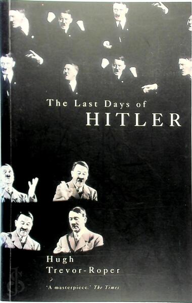 The Last Days of Hitler - Hugh Trevor-Roper - (ISBN: 9780333642610 ...