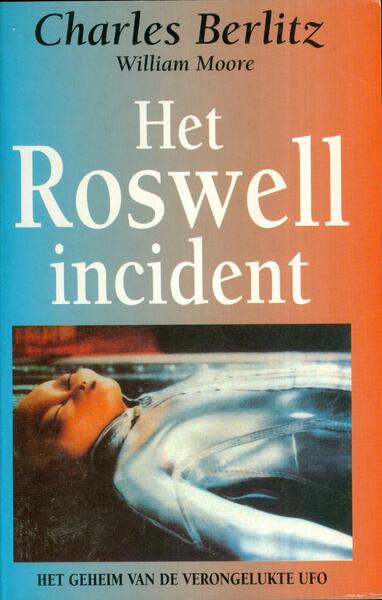 Het Roswell-incident - Charles Berlitz, William Moore - (ISBN ...