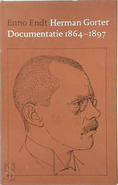 Herman Gorter Documentatie 1864 - 1897 - Enno Endt | De Slegte