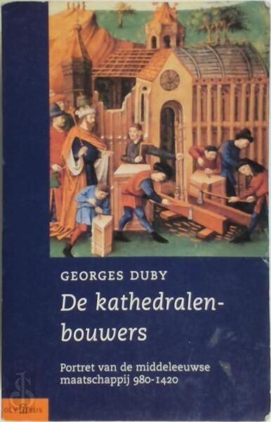 De kathedralenbouwers - Georges Duby, Ger Groot - (ISBN: 9789025416188) | De Slegte