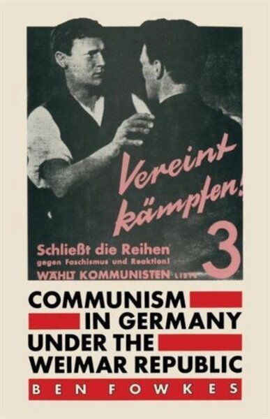 Communism in Germany under the Weimar republic - Ben Fowkes - (ISBN ...
