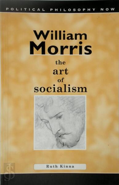 William Morris: The Art of Socialism - Ruth Kinna - (ISBN ...
