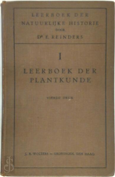 Leerboek der Plantkunde - Dr. E. Reinders | De Slegte