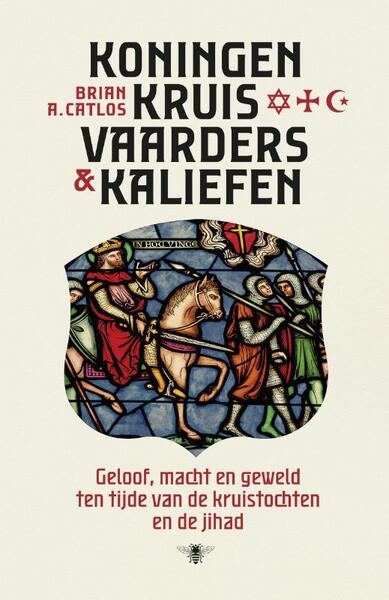 Koningen, kruisvaarders en kaliefen - Brian A. Catlos - (ISBN ...