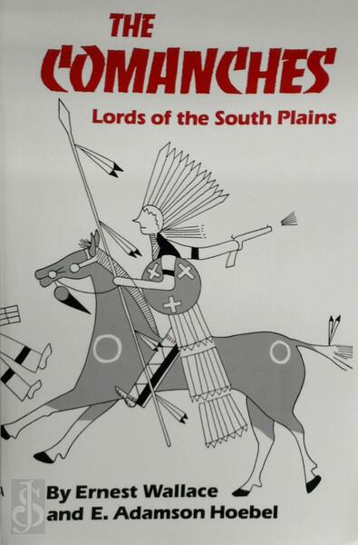 The Comanches - Ernest Wallace, E. Adamson Hoebel - (ISBN ...