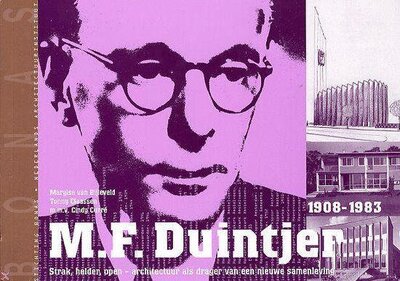 M.F. Duintjer (1908-1983): strak, helder, open - architectuur als ...