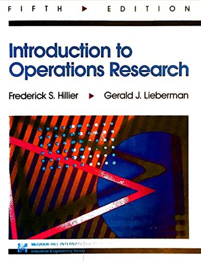 Introduction to Operations Research - Frederick S. Hillier, Gerald J ...