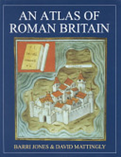 An Atlas of Roman Britain - Barri Jones, D. J. Mattingly - (ISBN ...
