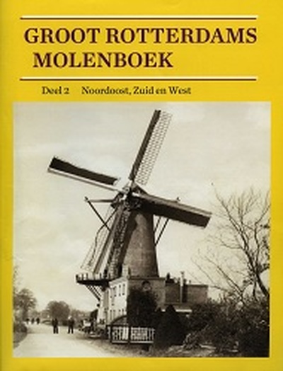 Groot Rotterdams Molenboek - Deel 2 Noordoost, Zuid en West - Koos ...