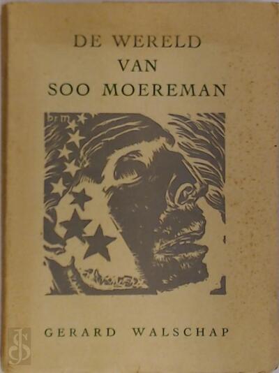 De wereld van Soo Moereman - Gerard Walschap | De Slegte