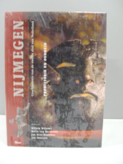 Nijmegen: Prehistorie en oudheid - Hans Bots, Lisenka Fox, Esther ...