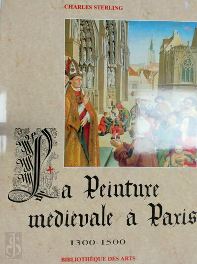 La peinture médiévale à Paris - Charles Sterling - (ISBN: 9782850471629 ...