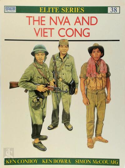The NVA and Viet Cong - Kenneth Conboy, Ken Bowra - (ISBN ...