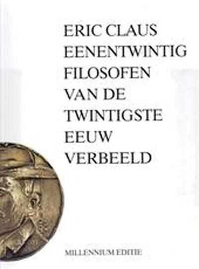 Eric Claus - Eenentwintig filosofen van de twintigste eeuw verbeeld - Eric Claus | De Slegte