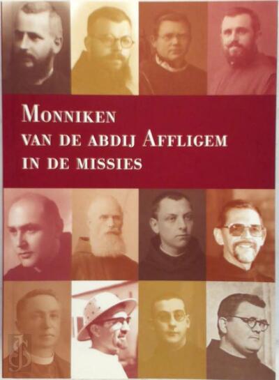 Monniken van de abdij Affligem in de missies - Frank Teirlinck ...