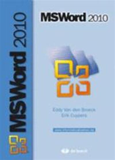 MS Word 2010 - Eddy van den Broeck, Erik Cuypers - (ISBN: 9789045534503 ...