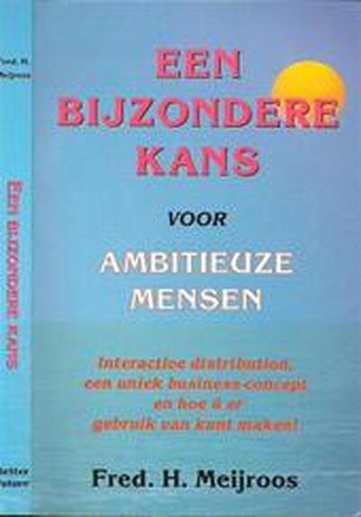 Een bijzondere kans voor ambitieuze mensen - Fred.H. Meijroos - (ISBN ...
