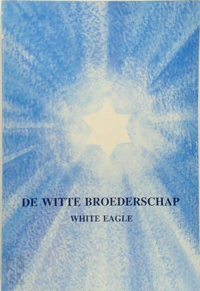 De Witte Broederschap - White Eagle | De Slegte