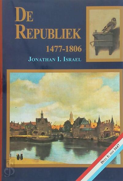 De Republiek, 1477-1806 deel 1 - Jonathan I. Israel - (ISBN ...