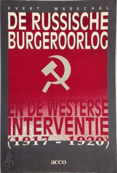De Russische burgeroorlog en de westerse interventie (1917-1920 ...