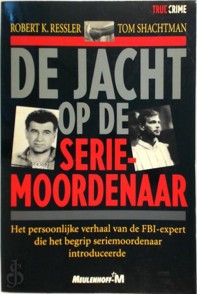 De jacht op de seriemoordenaar - Robert K. Ressler - (ISBN ...