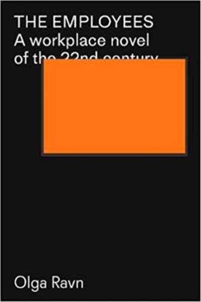 The Employees - Olga Ravn - (ISBN: 9781999992880) | De Slegte