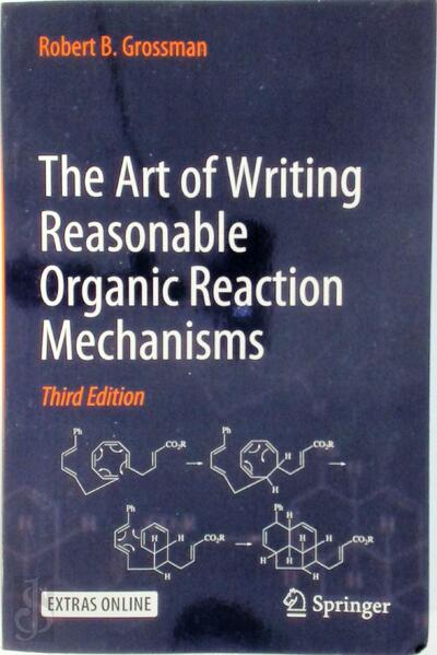 The Art of Writing Reasonable Organic Reaction Mechanisms - Robert B ...