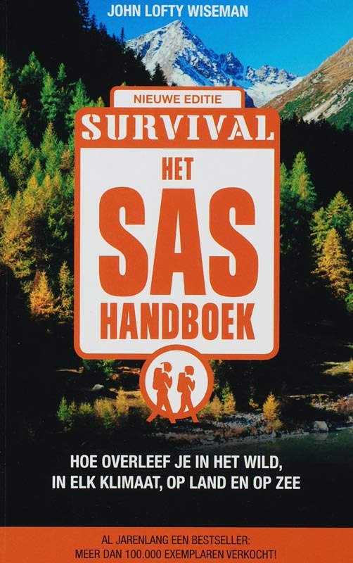 Survival: het SAS handboek - J. 'lofty' Wiseman - (ISBN: 9789021584218 ...