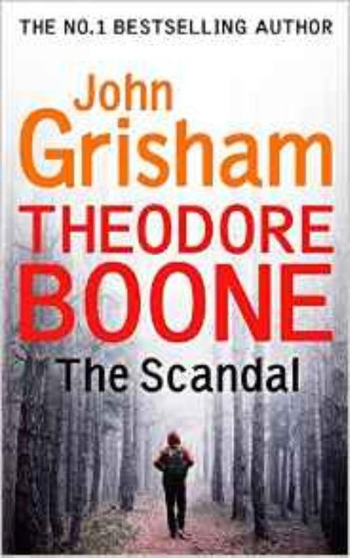 Theodore Boone: The Scandal - John Grisham - (ISBN: 9781444767735) | De ... Theodore Boone: The Scandal - John Grisham - (ISBN: 9781444767735) | De ...