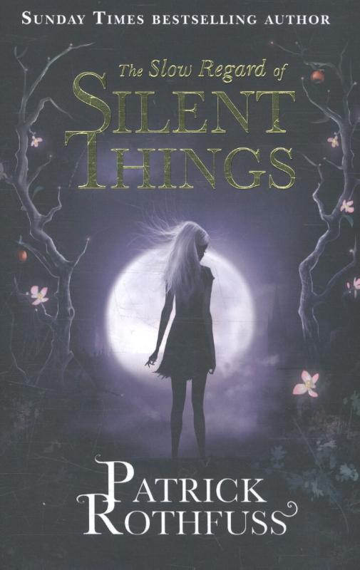 The Slow Regard of Silent Things - Patrick Rothfuss - (ISBN ...