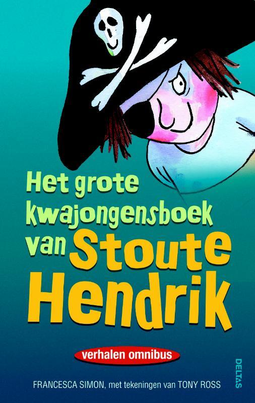 Het grote kwajongensboek van Stoute Hendrik - Francesca Simon - (ISBN ...