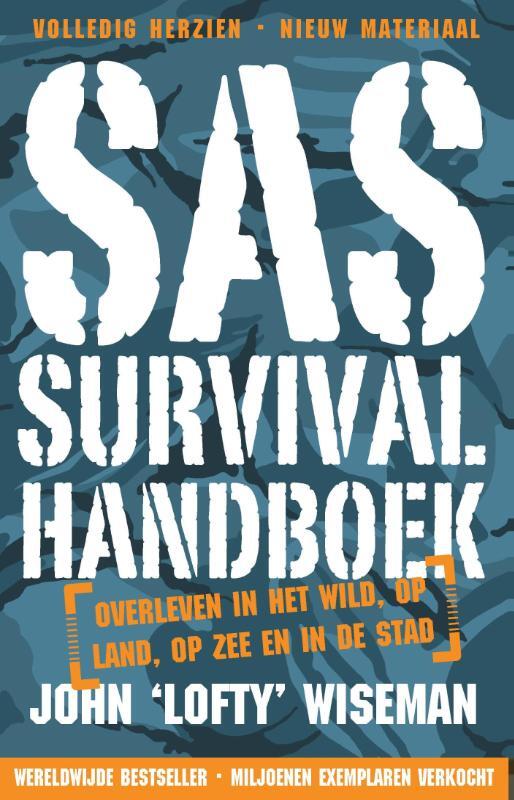 Het SAS survival handboek - John 'Lofty' Wiseman - (ISBN: 9789021558110 ... Het SAS survival handboek - John 'Lofty' Wiseman - (ISBN: 9789021558110 ...
