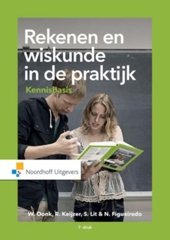 Rekenen en wiskunde in de praktijk. Kennisbasis - Wil Oonk, Ronald Keijzer, Sabine Lit, Nisa ...