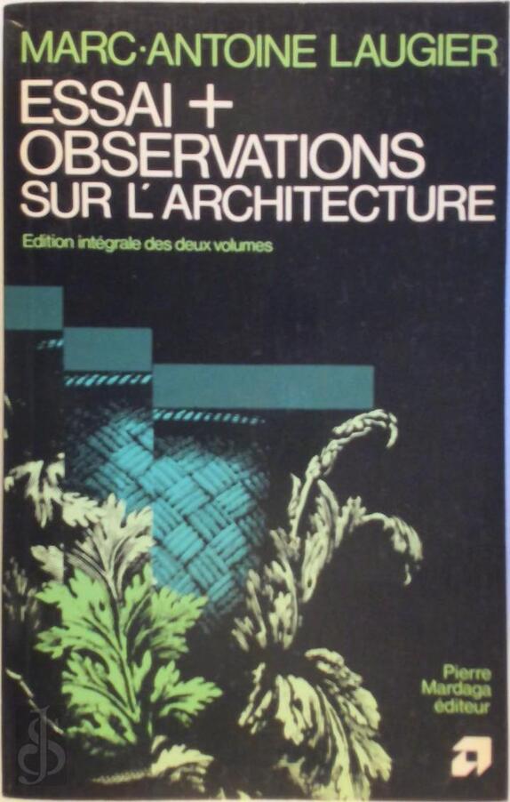 Essai + observations sur l'architecture - Marc-Antoine Laugier - (ISBN ...