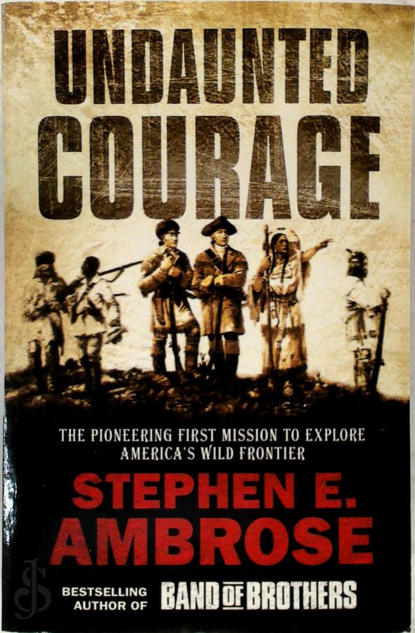 Undaunted Courage - Stephen E. Ambrose - (ISBN: 9781847397638) | De Slegte