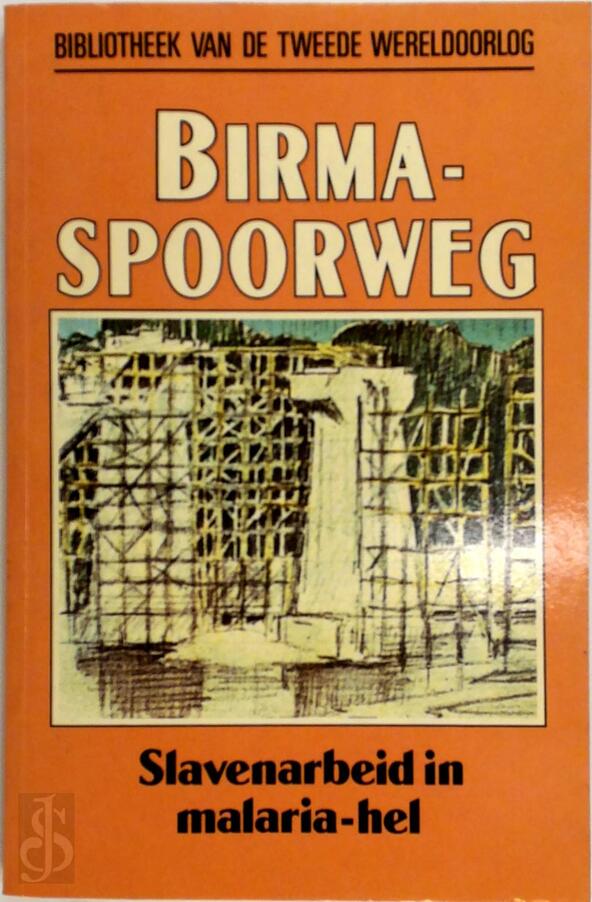 De Birma-spoorweg - Clifford Kinvig, D.L. Uyt den Bogaard, Russell ...