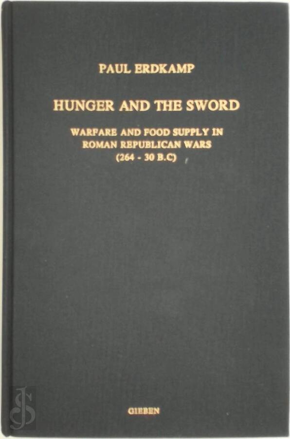 Hunger and the Sword - Paul Erdkamp - (ISBN: 9789050636087) | De Slegte