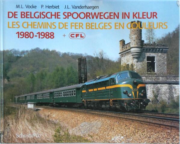 De Belgische spoorwegen in kleur - Les chemins de fer belges en ...