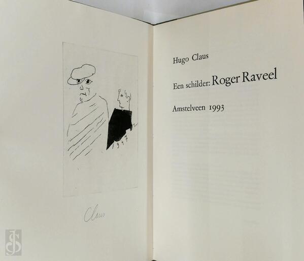 Een schilder: Roger Raveel - Hugo Claus, Roger Raveel, Gert Jan Hemmink ...