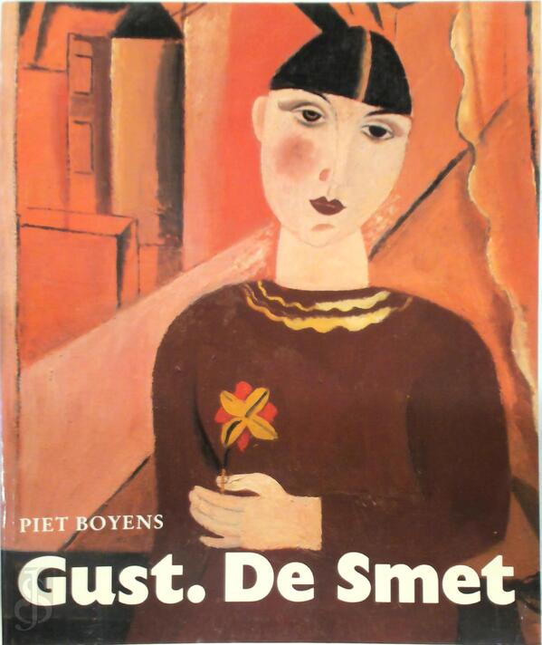 Gust. De Smet - Gustave de Smet, Piet Boyens, Provinciaal Museum voor ...