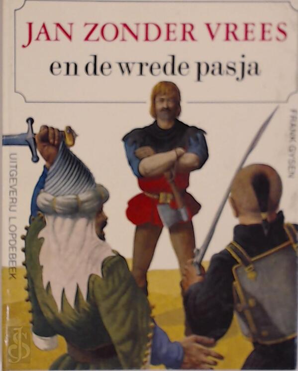 Jan zonder vrees en de wrede pasja - Gysen - (ISBN: 9789061625186) | De ...