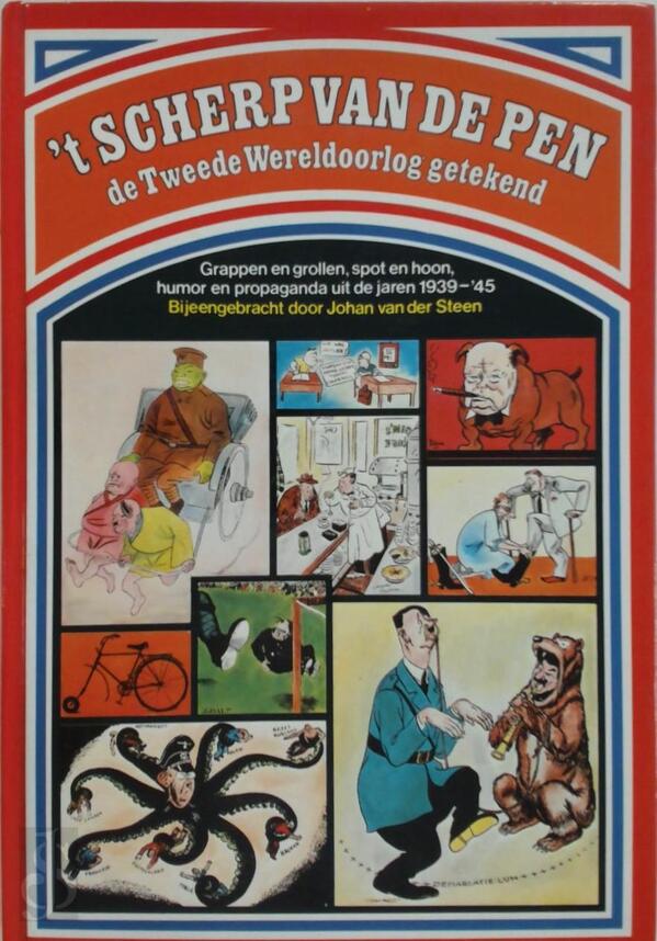 't Scherp van de pen | De Tweede Wereldoorlog getekend - Johan van der ...