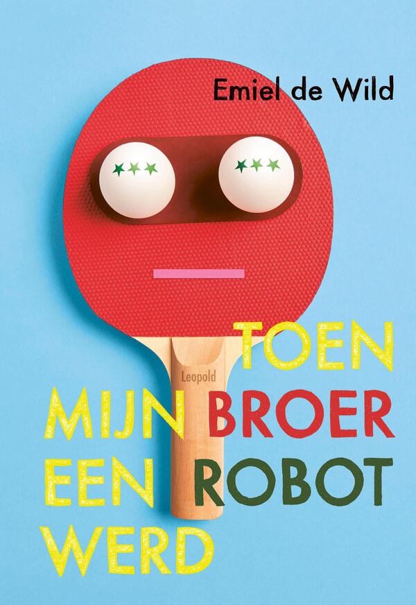 Toen mijn broer een robot werd [e-Book] - Emiel de Wild - (ISBN ...